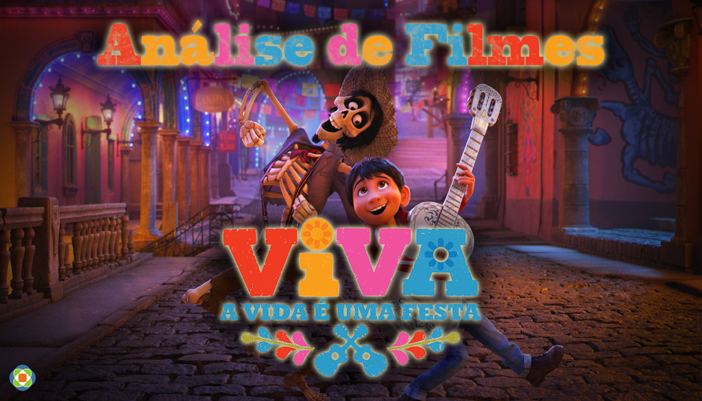 Viva: A vida é uma festa - Análise de Filmes - Jung na Prática